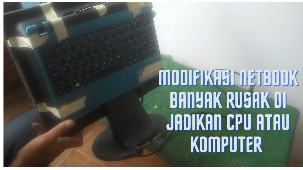 modifikasi laptop,netbook jadi komputer pc - YouTube