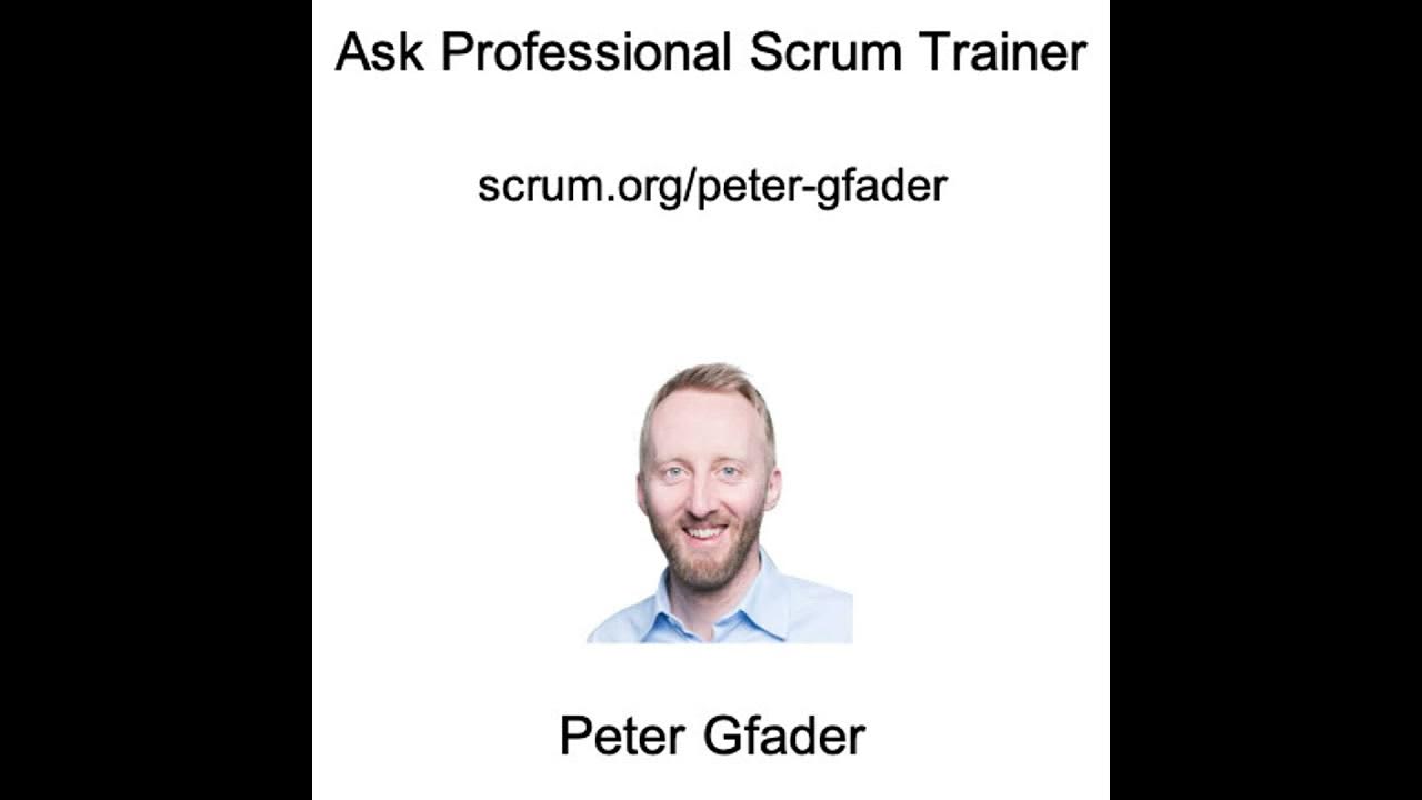 Ask a Professional Scrum Trainer with Peter Gfader - Architecture, Code ...