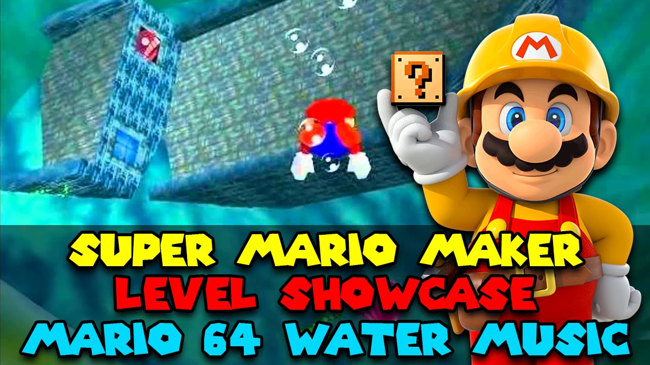 Mario 64 Water Music - Super Mario Maker Level Showcase - YouTube