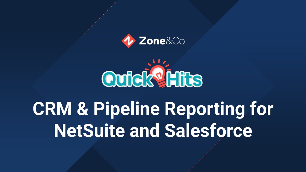 Quick Hits: CRM & Pipeline Reporting for NetSuite and Salesforce ...