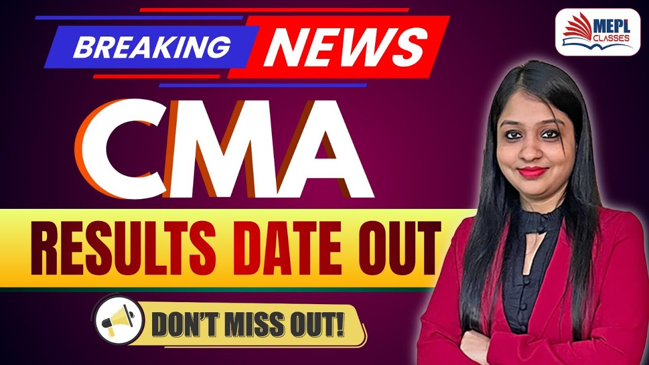 BREAKING NEWS📢CMA RESULTS DATE OUT | DIVYA AGARWAL MAM | MEPL CLASSES ...