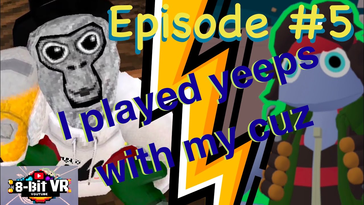 8_bit vr - Episode 5 - i played yeeps with my cousin - YouTube