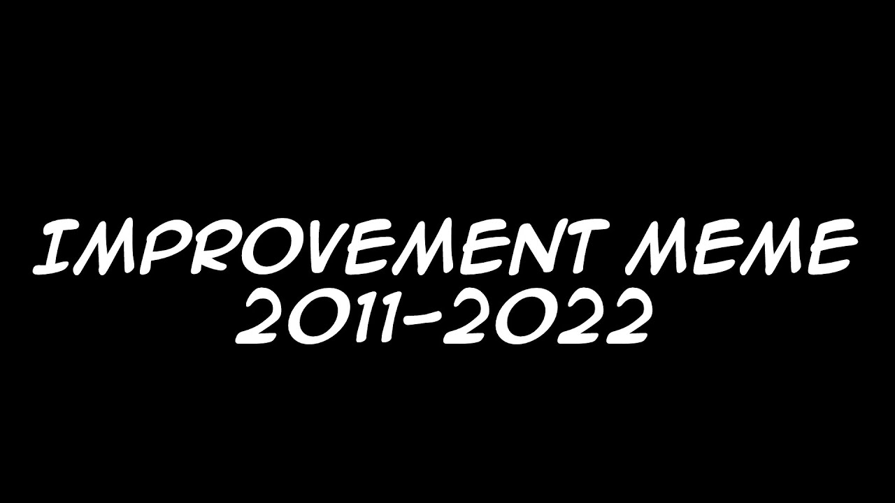 Improvement meme - YouTube