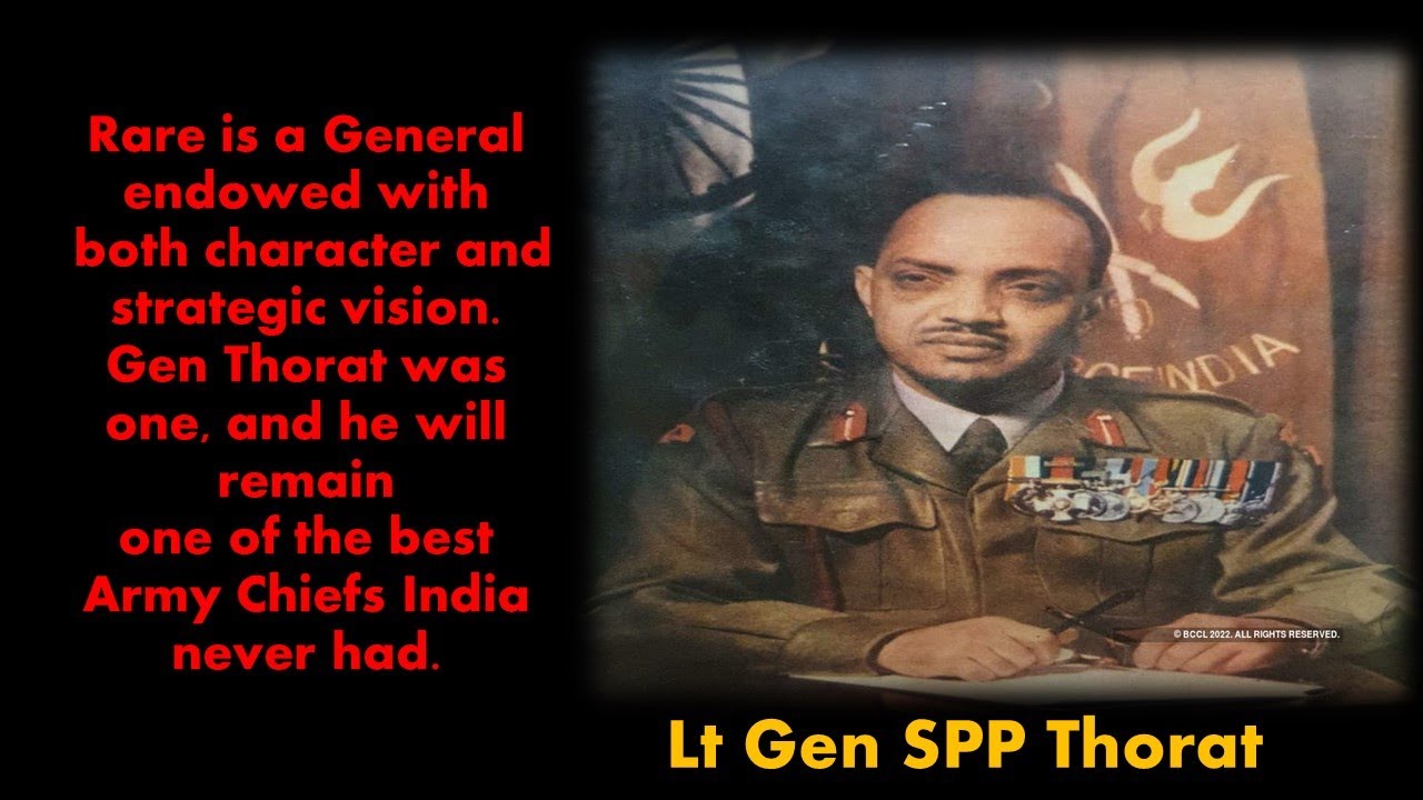 Lt Gen SPP Thorat: A general endowed with rare quality of both ...