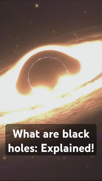 What are Black Holes: The Wonders of the Universe Explained! 💫 #space # ...