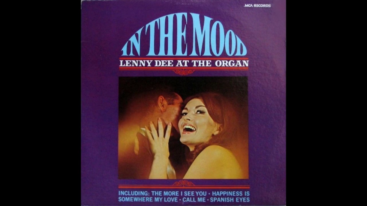 Lenny Dee - In The Mood (Lenny Dee at The Organ) Full LP Transfer - YouTube