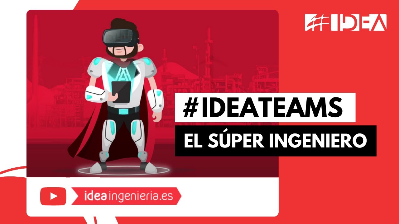 EL SÚPER INGENIERO 4 0 | IDEA Ingeniería - YouTube