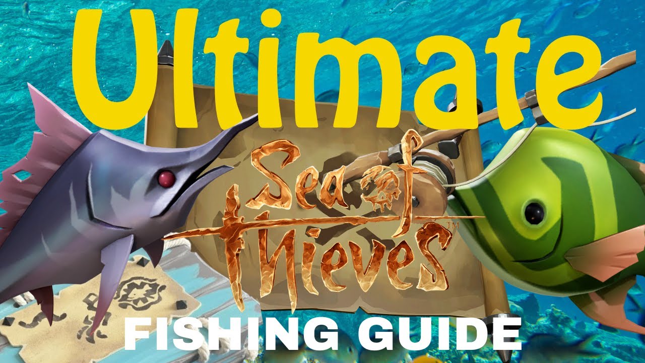 The Ultimate Sea of Thieves Fishing Guide! #seaofthieves - YouTube