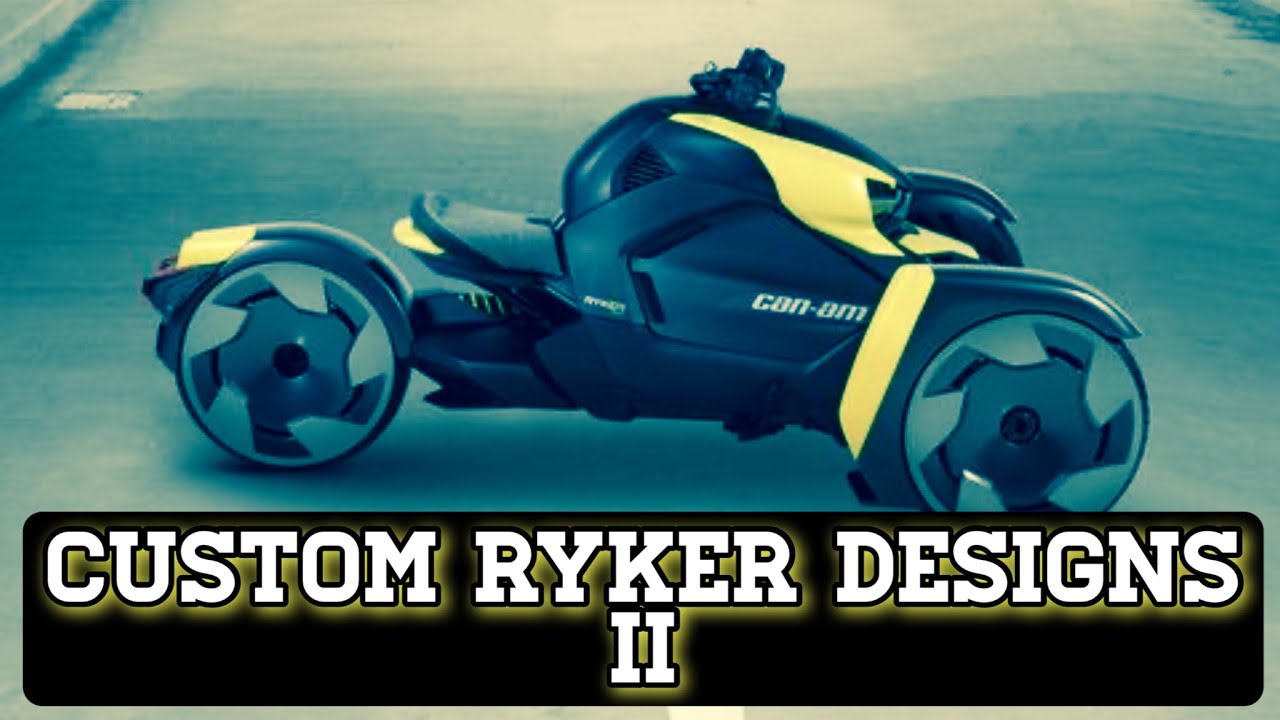CAN-AM RYKER CUSTOM DESIGNS II - YouTube