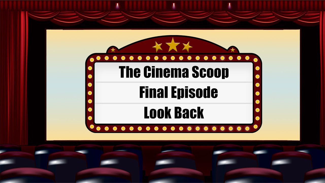 Cinema Scoop "Series Finale" - YouTube