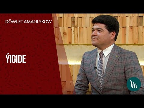Döwlet Amanlykow - Ýigide | 2019