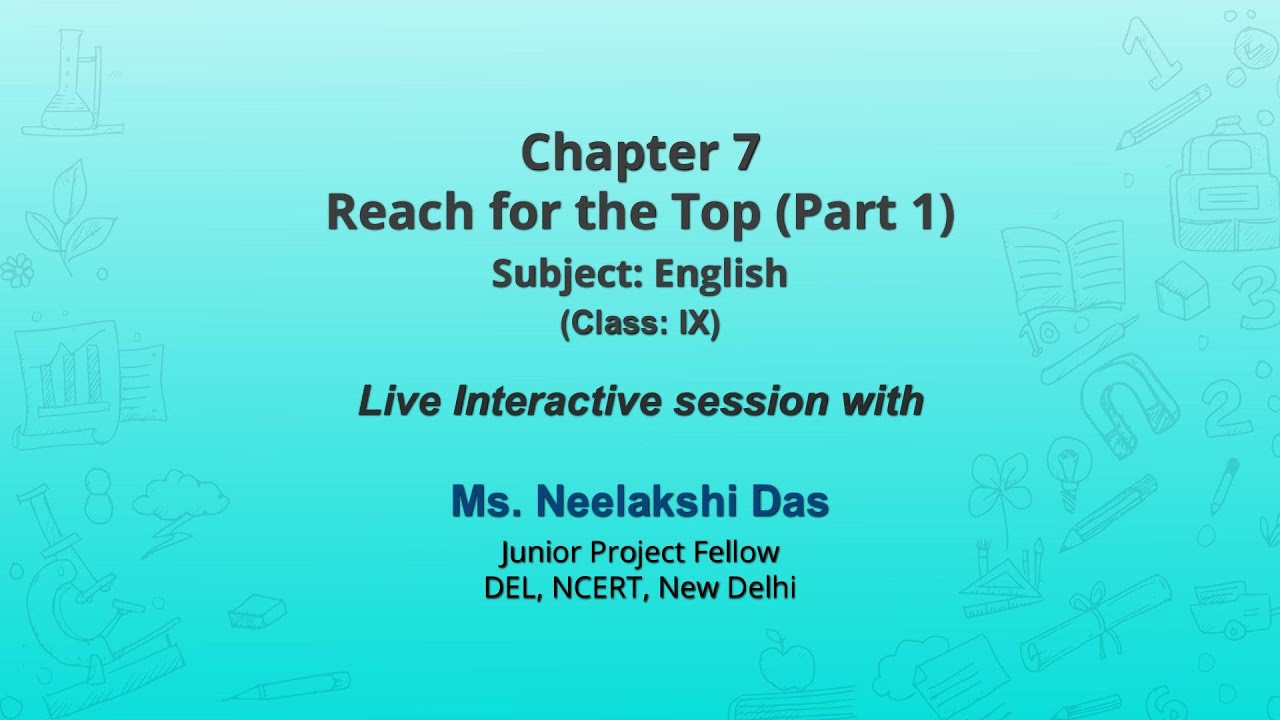 NCERT Chapter 7 Reach for the Top (Part 1) English Class: IX Live - YouTube