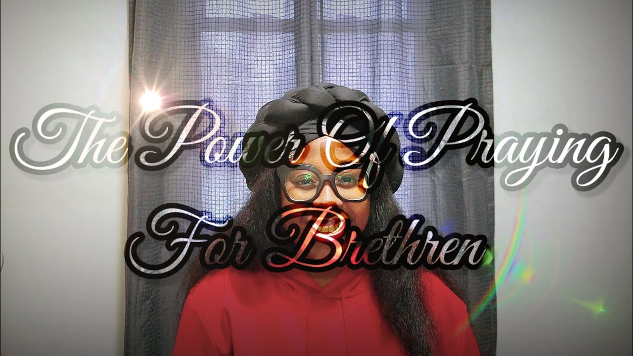 Inspirational Sundays Ep 33 - The Power Of Praying For Brethren - YouTube