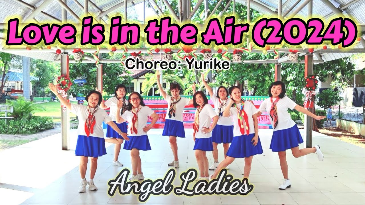 Love is in the Air 2024 - LINE DANCE by Angel Ladies (CHOREO: YURIKE ...