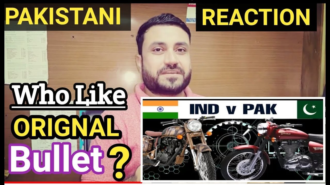 Pakistani Reacts On | PAKISTAN RoadPrince BULLET VS INDIAN Royal ...