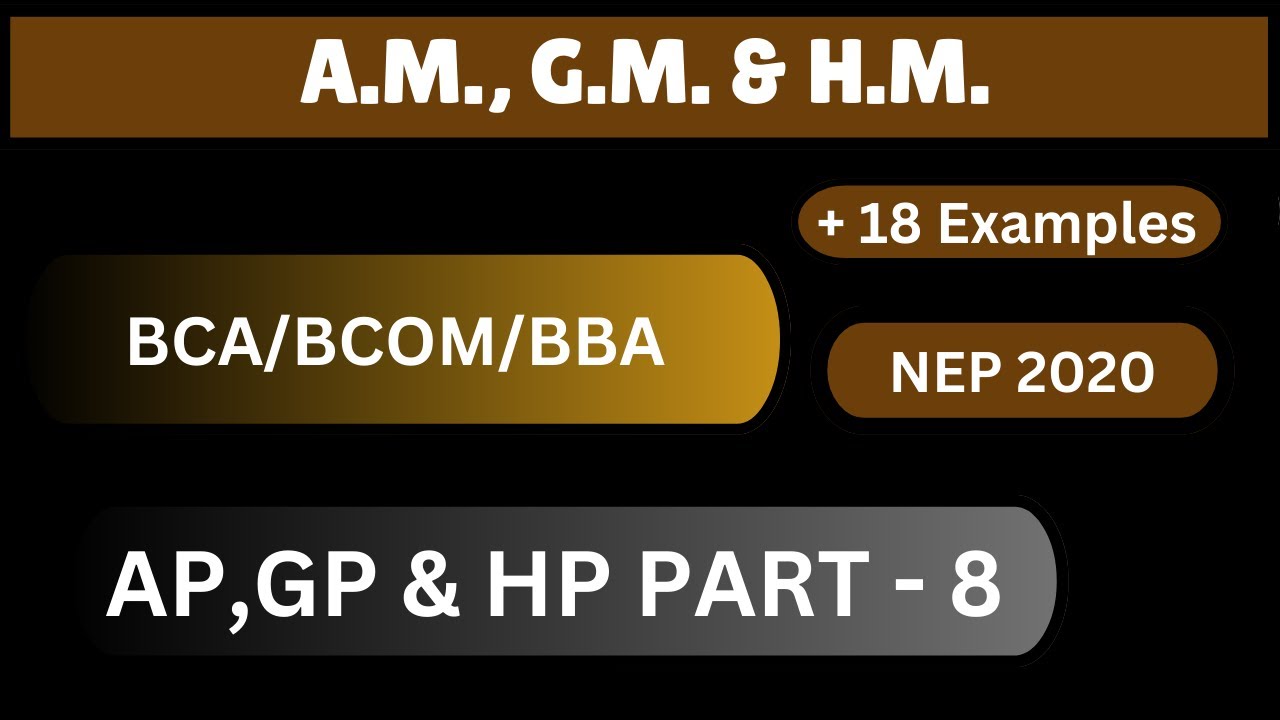 AP, GP & HP - Part 8 | Arithmetic, Geometric & Harmonic Mean Explained By Mohit Mishra | BCA ...