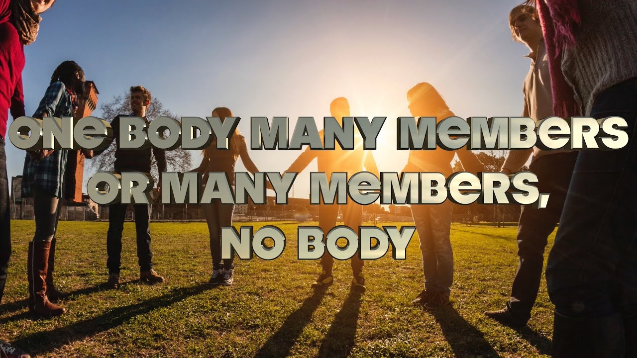 One Body many Members, Or Many Members no Body? - YouTube