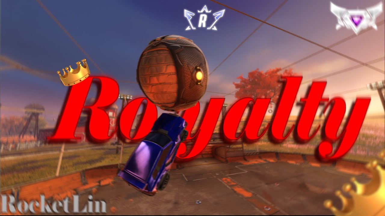 Royalty🥀- Rocket League Montage - YouTube