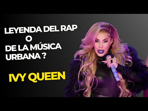 IVY QUEEN 👑 LEYENDA DEL RAP O DE LA MUSICA URBANA/CIRCUITODELRAP - YouTube