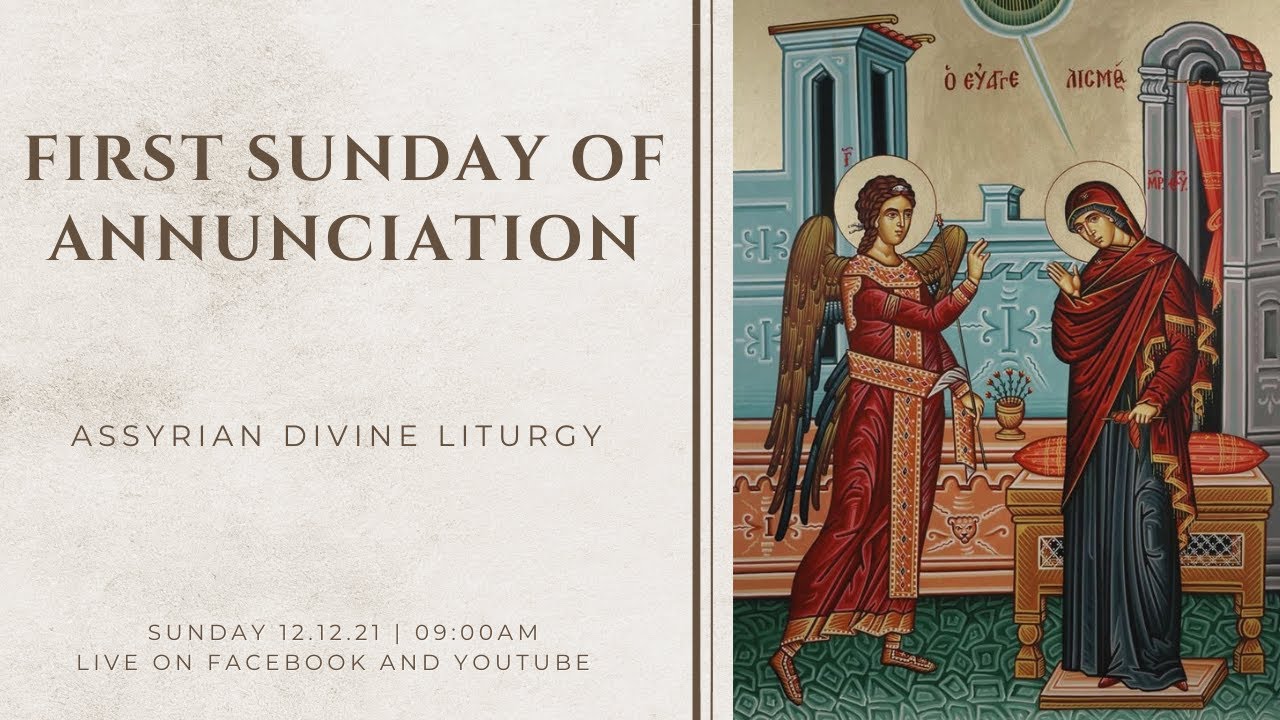Divine Liturgy (Assyrian) | 12.12.2021 First Sunday of Annunciation ...