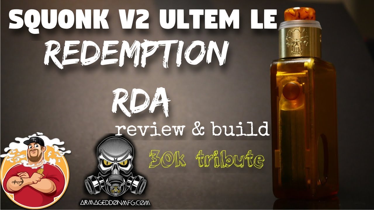 Armageddon MFG Redemption RDA & Squonk V2 Ultem LE Review & Build - YouTube