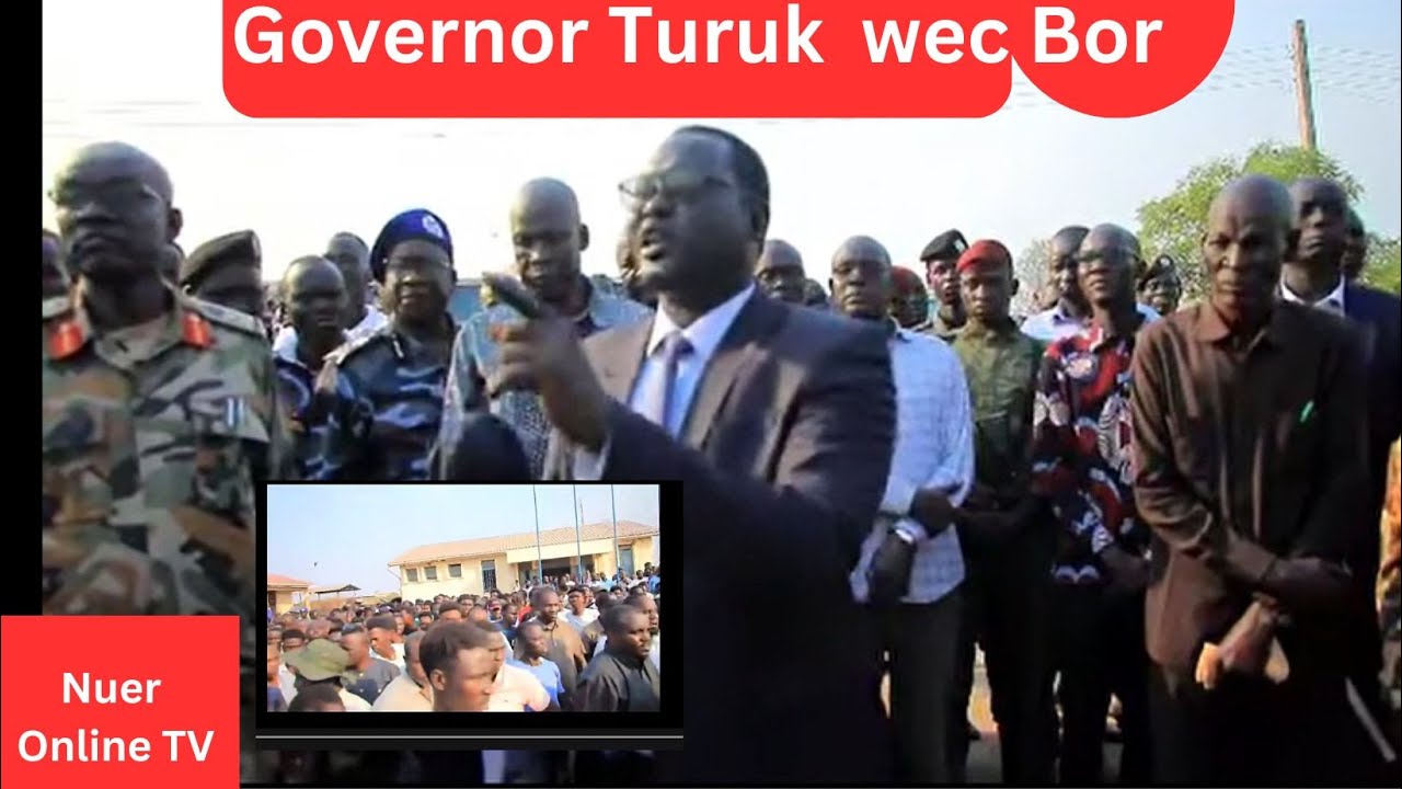 Bor Governor Turuk Rescue over thousands of Sudanese Business safely in ...