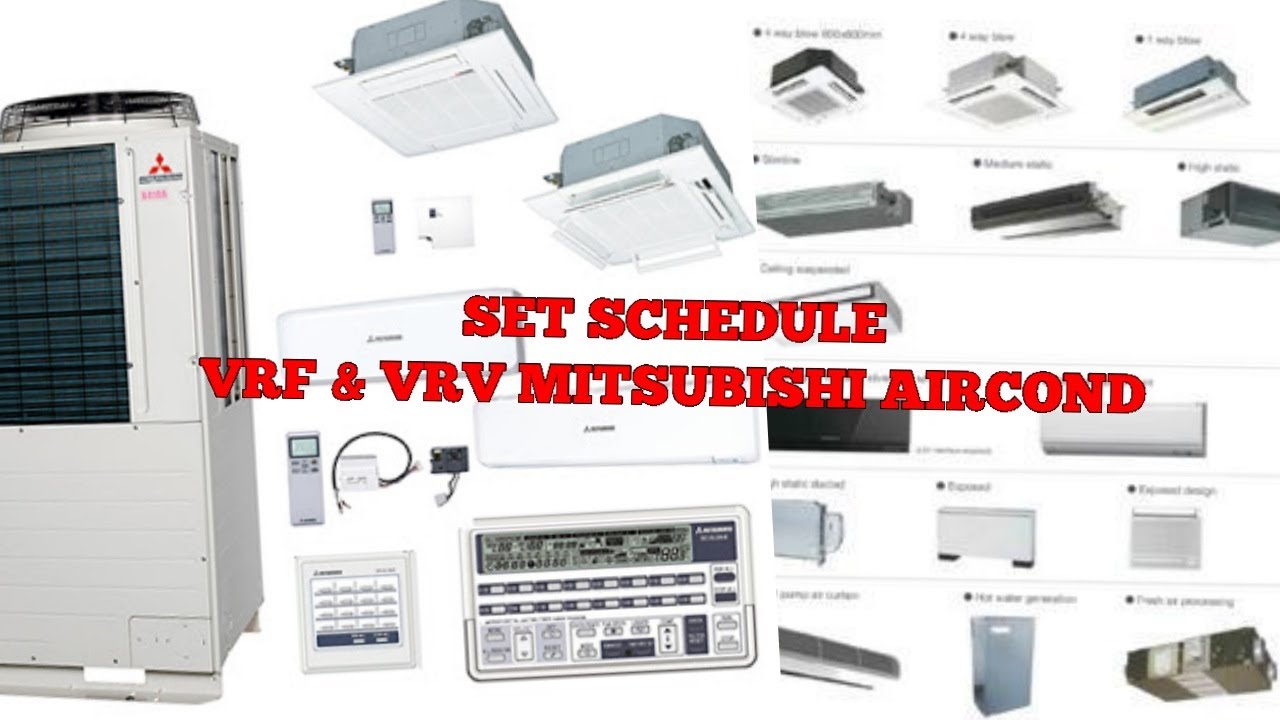 Cara Set VRV & VRF Aircond | Schedule Setting For Mitsubishi VRV & VRF ...