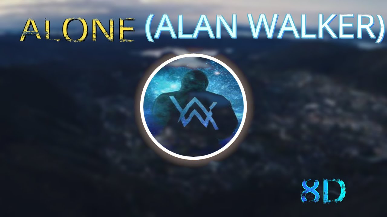 Alone [ALAN WALKER] [8D AUDIO] - YouTube