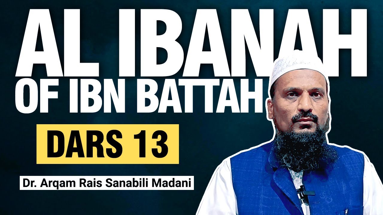 Al-Ibanah of Imam Ibn Battah - Dars 13 #manhajsalaf #tawheed - YouTube