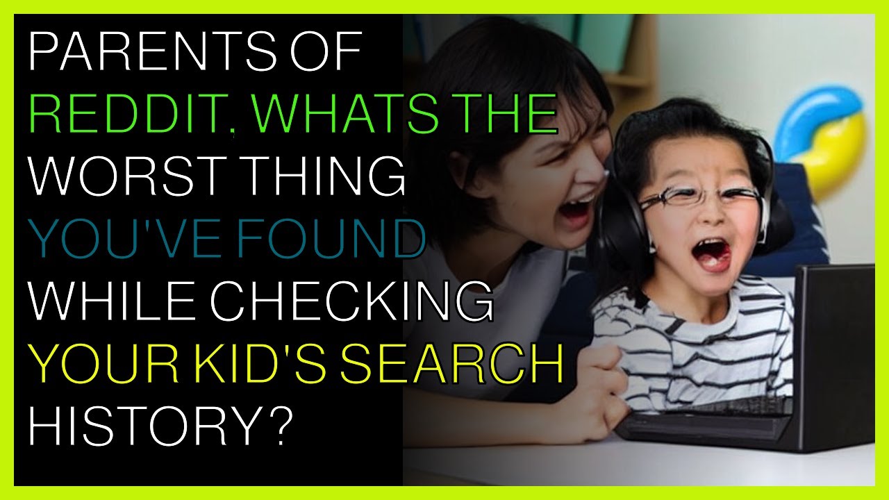 Parents of Reddit, whats the worst thing you've found while checking ...