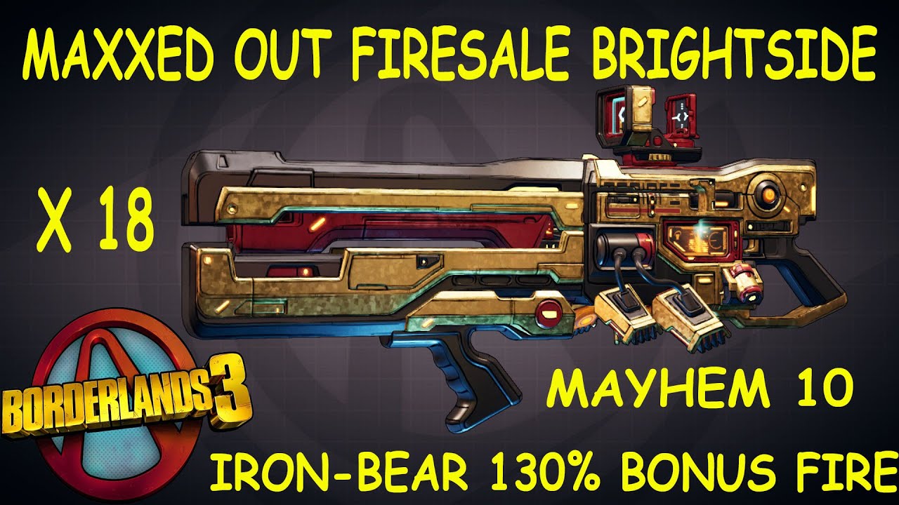 BL3 - Maxxed Out Firesale Brightside - Gunner 130% - Mayhem 10 - YouTube