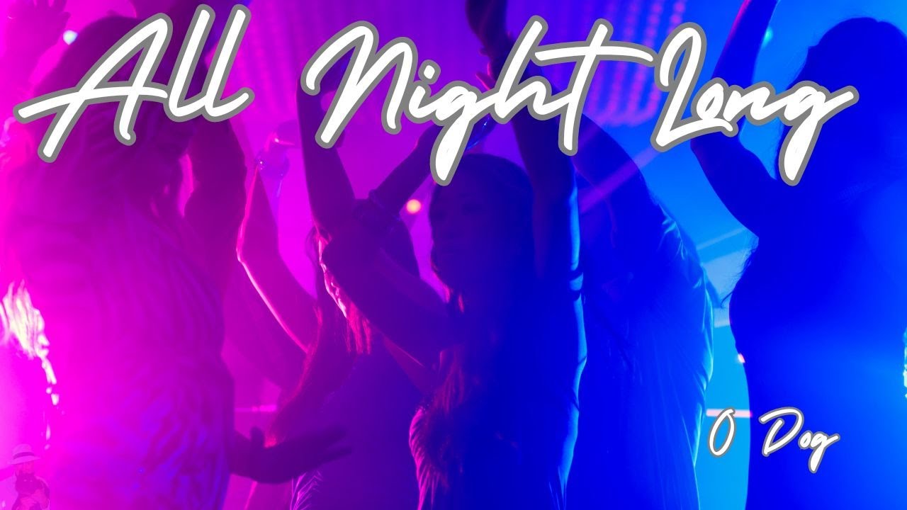 All Night Long - YouTube