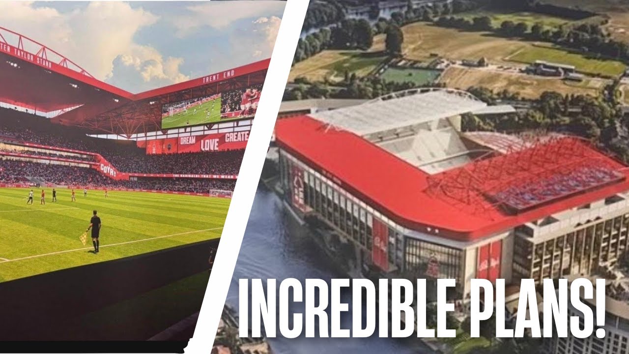 Nottingham Forest reveal incredible new City Ground plans! - YouTube