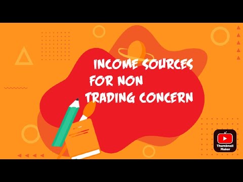 sources of earning for non trading concern - YouTube