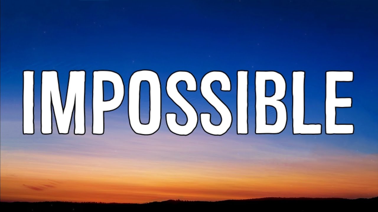 James Arthur - Impossible (Lyrics) - YouTube