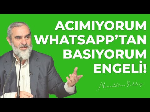 ACIMIYORUM WHATSAPP'TAN BASIYORUM ENGELİ! | Nureddin Yıldız