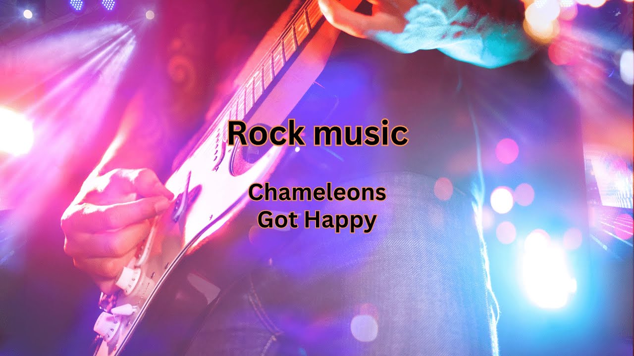 Chameleons - Got Happy Rock music - YouTube