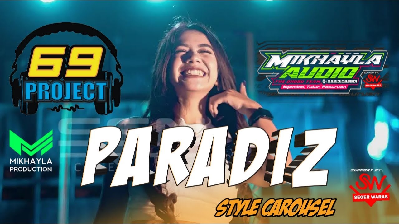 PARADIZ // DJ RISKI IRVAN NANDA // 69 PROJECT FT MIKHAILA AUDIO SUPORT SEGER WARAS FARM - YouTube