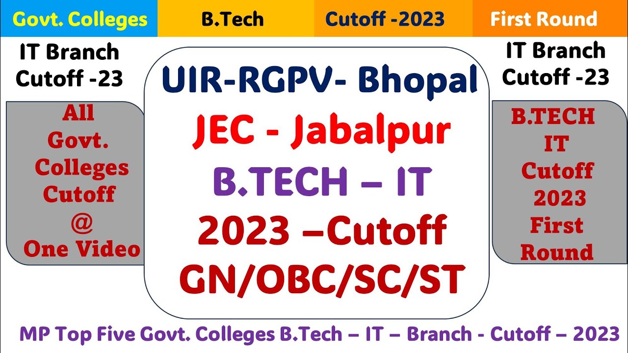 IT Branch Cutoff -23 || UIT RGPV & JEC College ||First Round || JEE ...
