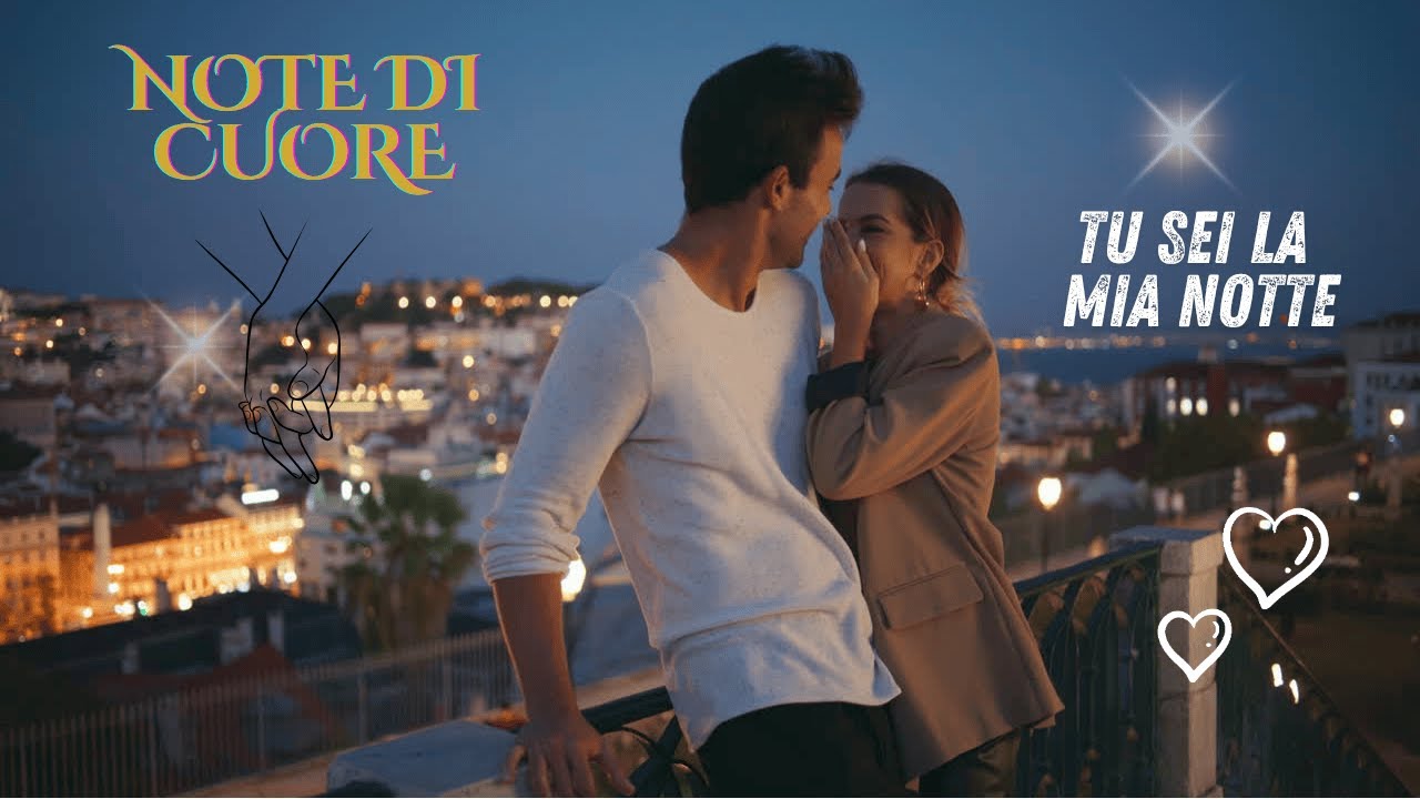 Musica Italiana che Fa Sognare – Tu Sei la Mia Notte 💖 - YouTube