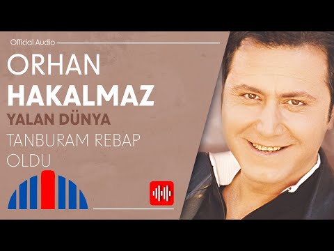 Orhan Hakalmaz - Tanburam Rebap Oldu (Official Audio)