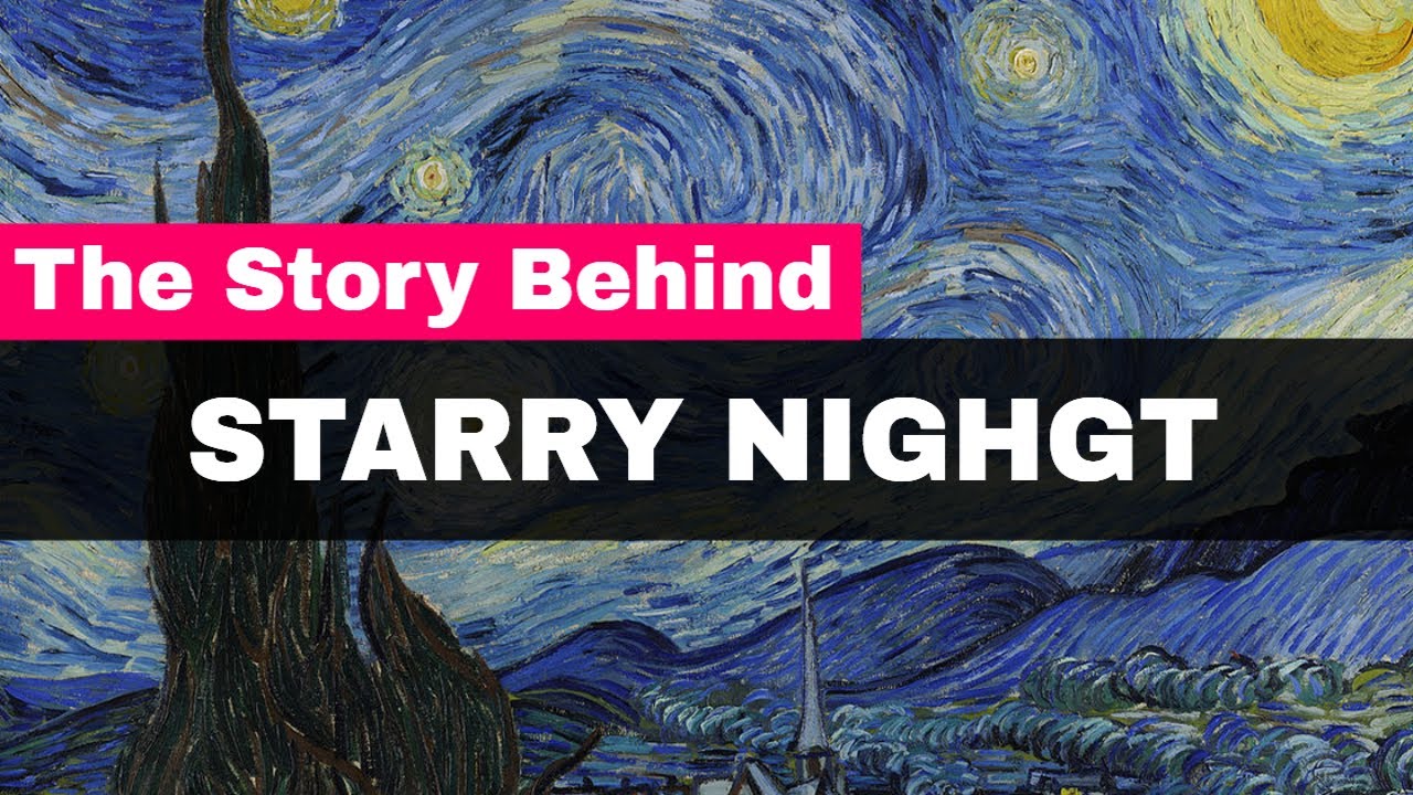 Van Gogh Starry Night - The Story Behind Van Gogh Starry Night Painting ...