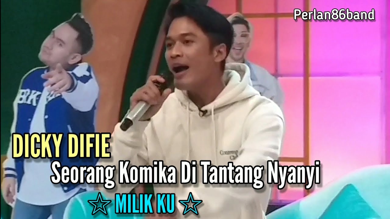 Dicky Difie Seorang Komika Di Tantang Nyanyi - Milik Ku - Live Perlan86 Band - YouTube