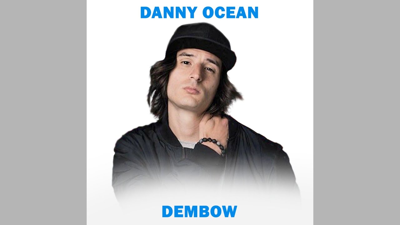 Danny Ocean - Dembow (Audio Oficial) - YouTube