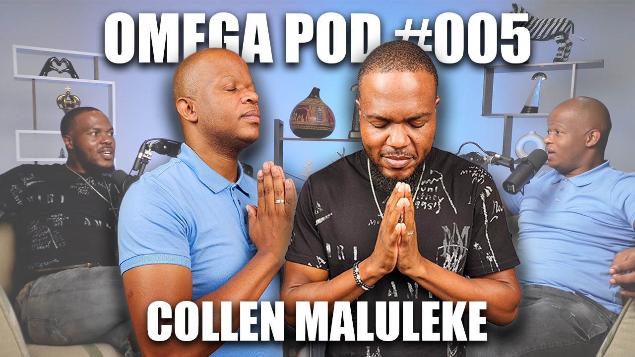 Omega Pod #005 | Collen Maluleke | Spirit Of Praise, Artist to PASTOR ...