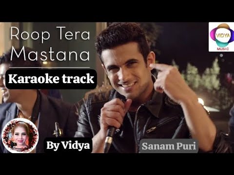 Roop Tera Mastana / Singer Sanam Puri / Karaoke Track - By Vidya - YouTube
