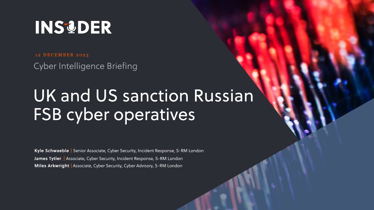 Cyber Intelligence Briefing | UK and US sanction Russian FSB cyber ...