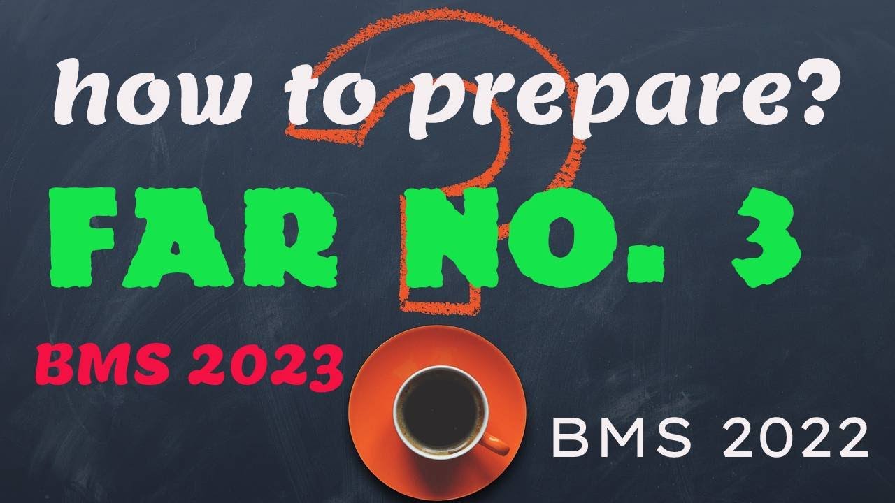 HOW TO PREPARE FAR NO. 3 USING DATA FROM BUDGET MONITORING SYSTEM (BMS ...