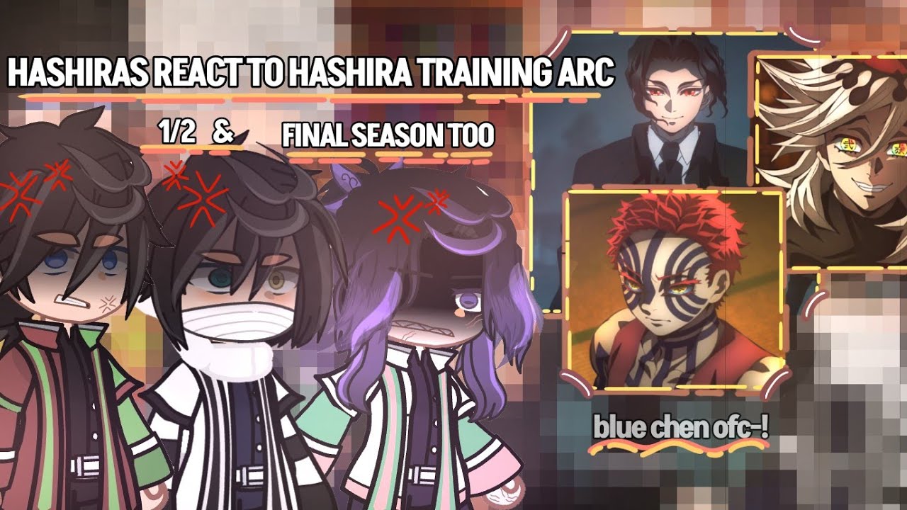 HASHIRAS react to HASHIRAS TRAINING ARC & FINAL SEASON //canon/non ...