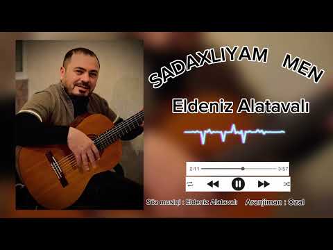 Eldeniz alatavali Sadaxliyam Men 2024